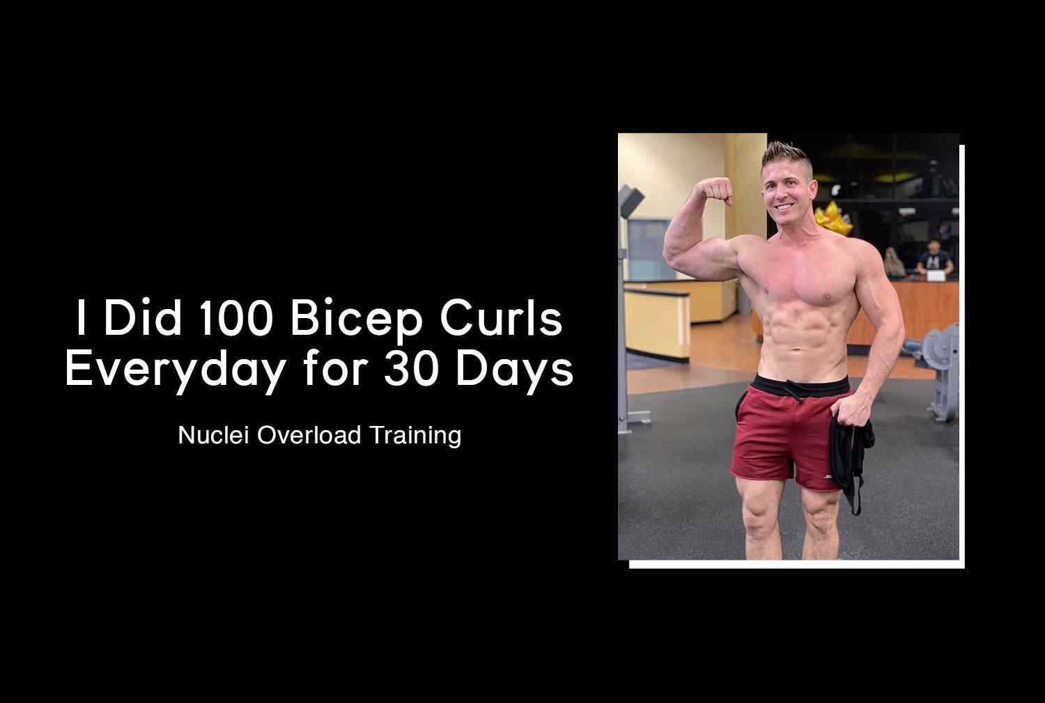I Did 100 Bicep Curls Every Day For 30 Days – Jed North